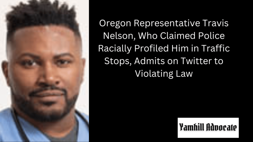 Oregon Representative Travis Nelson, Who Claimed Police Racially Profiled Him in Traffic Stops ...